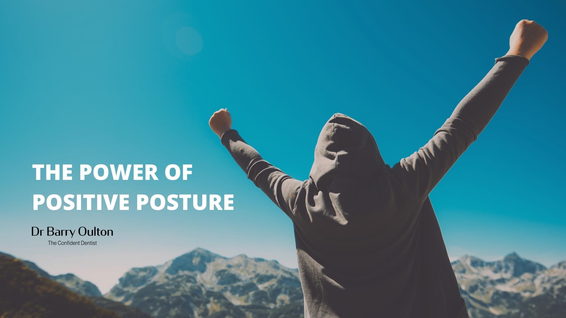 The Power of Positive Posture